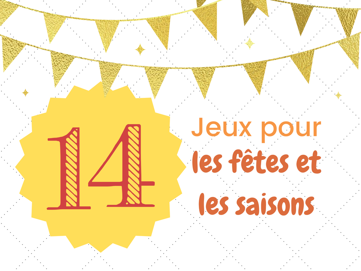 Jeux pour les fêtes et les saisons – Chez Marie-Eve Beaudry